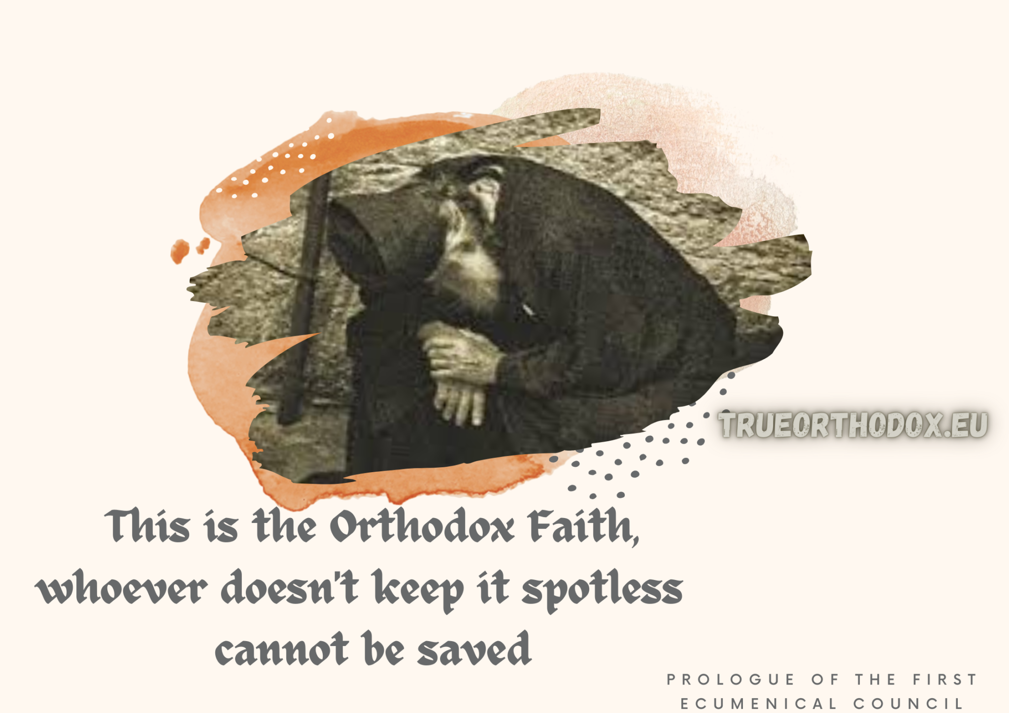 This is the Orthodox Faith, Whoever Doesn’t Keep it Spotless Cannot be ...