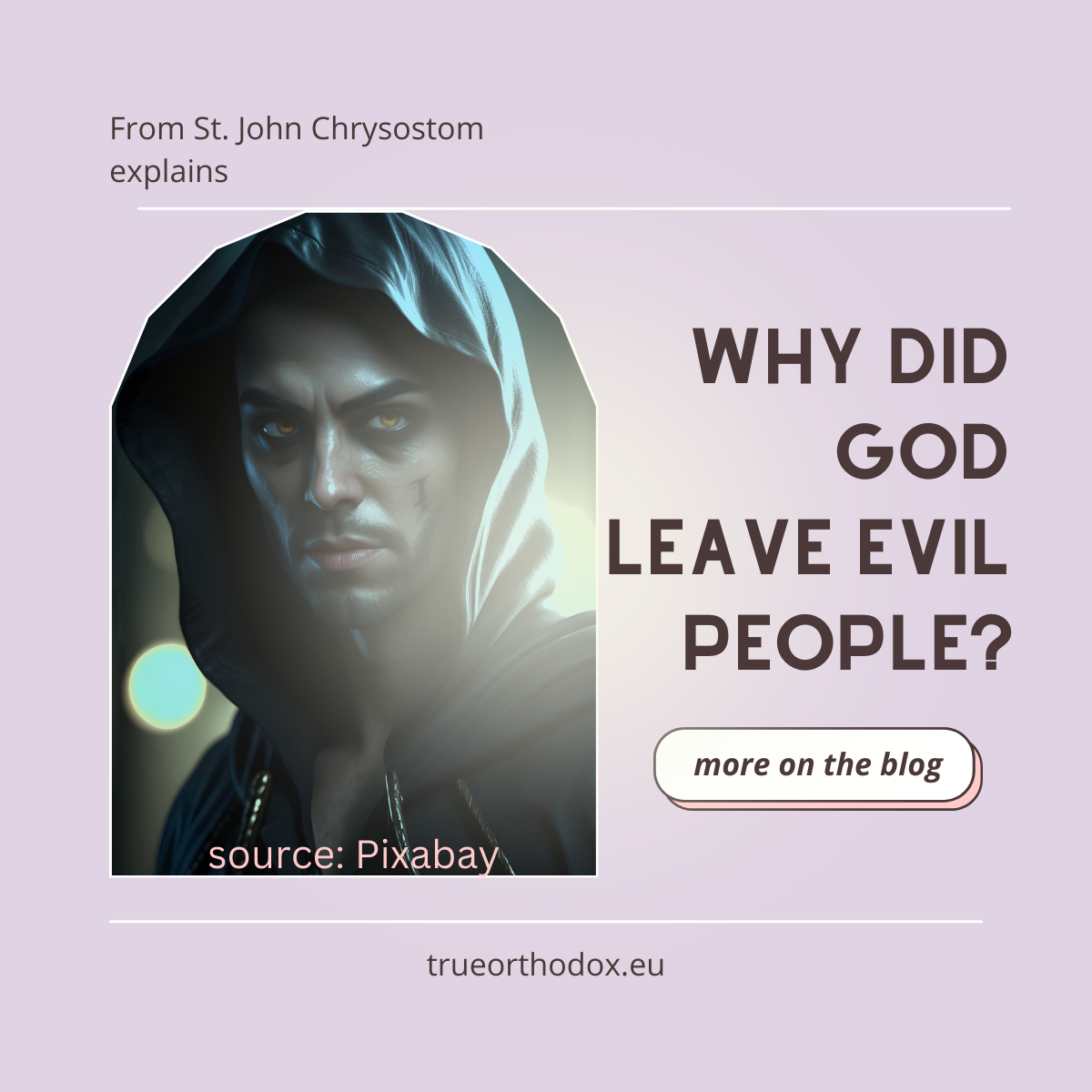 Why did God Leave Evil People? – True Orthodox Diocese of Western Europe